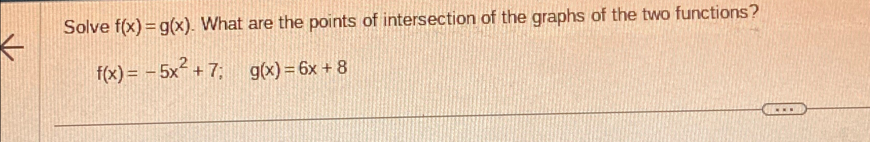 Solved Solve f(x)=g(x). ﻿What are the points of intersection | Chegg.com