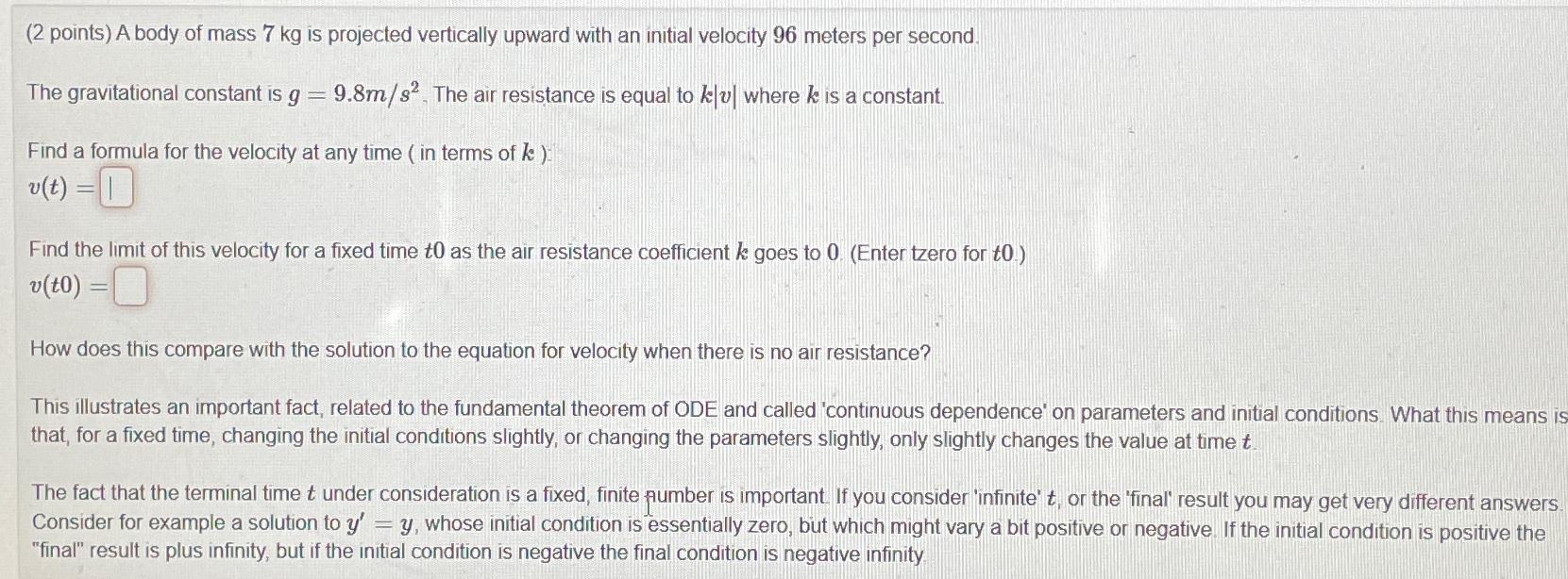 Solved (2 points) A body of mass 7kg is projected | Chegg.com Solved (2 points) A body of mass 7kg is projected | Chegg.com