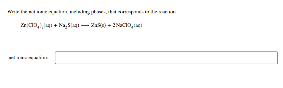 Solved Write the net ionic equation, including phases, that | Chegg.com