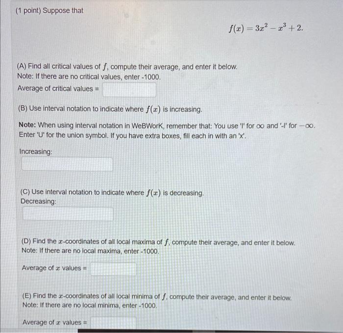 Solved ( 1 point) Suppose that f(x)=3x2−x3+2. (A) Find all | Chegg.com