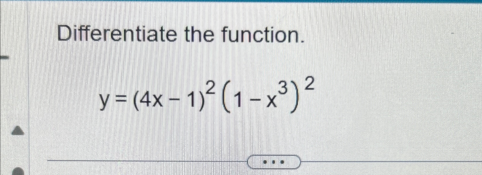 Solved Differentiate The Function Y 4x 1 2 1 X3 2