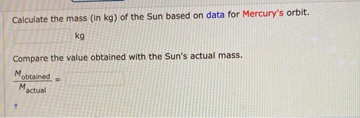 Solved Calculate the mass (in kg) of the Sun based on data | Chegg.com