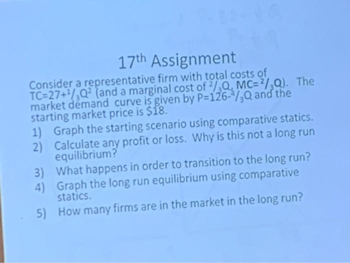Solved 17th Assignment Consider a representative firm with | Chegg.com