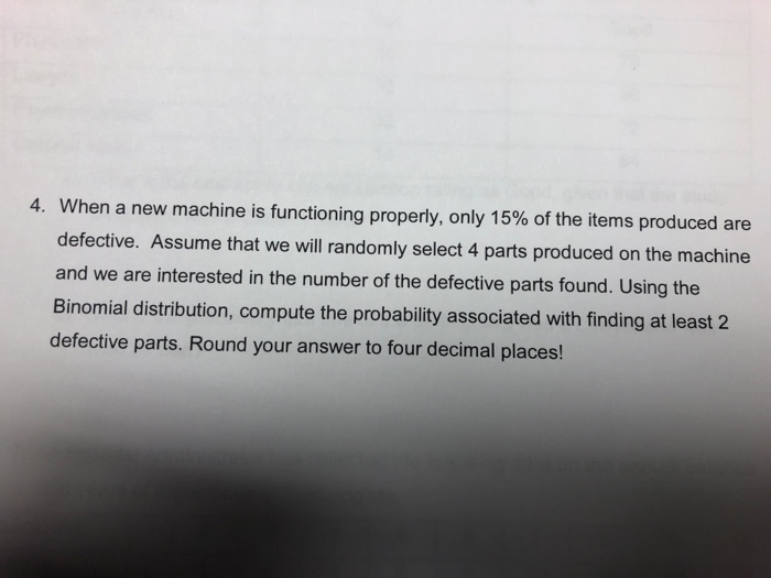Solved 4. When a new machine is functioning properly, only | Chegg.com