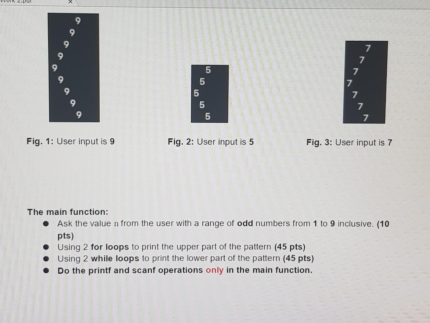 Solved Fig. 1: User input is 9 Fig. 2: User input is 5 Fig. | Chegg.com