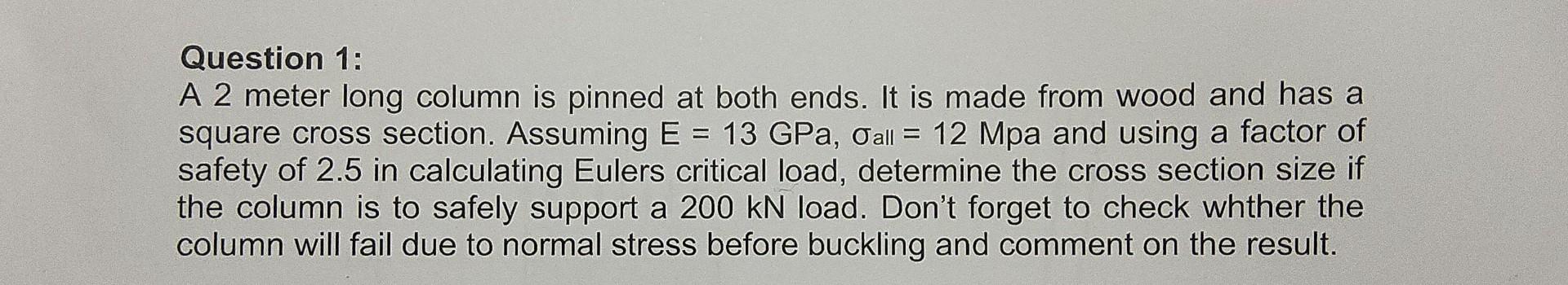 Solved Question 1: A 2 meter long column is pinned at both | Chegg.com