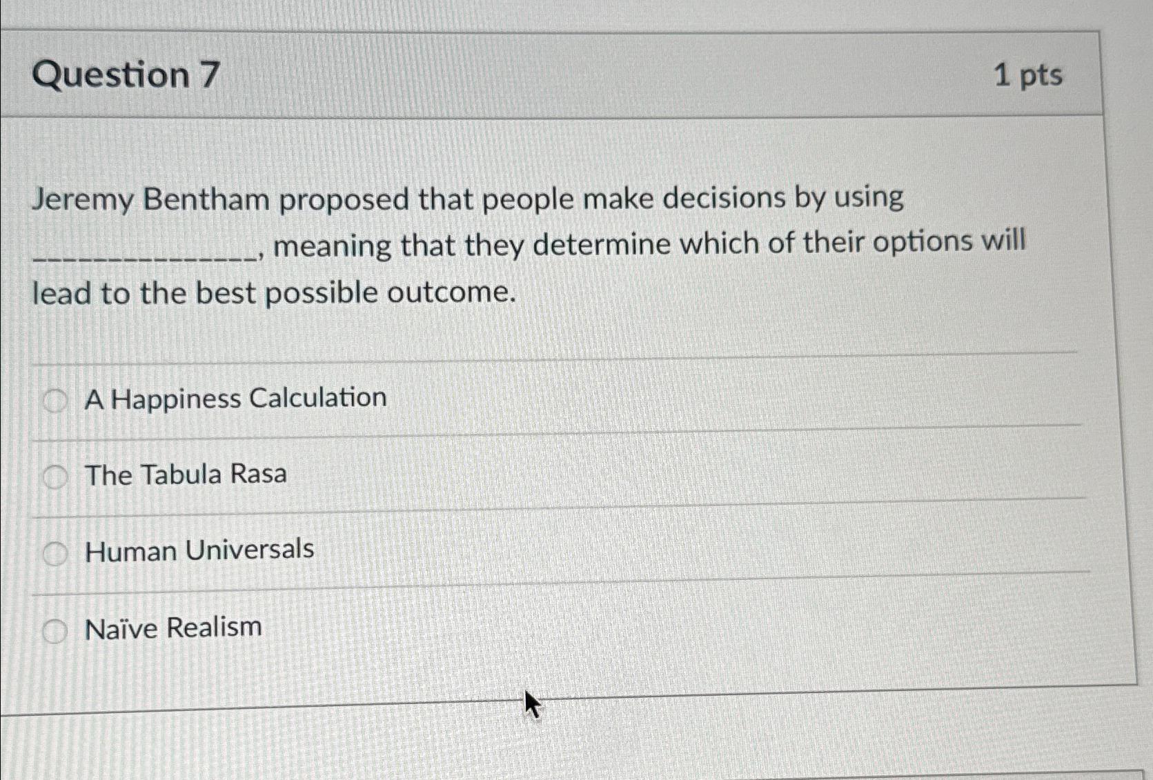 Solved Question 71 ﻿ptsJeremy Bentham proposed that people | Chegg.com