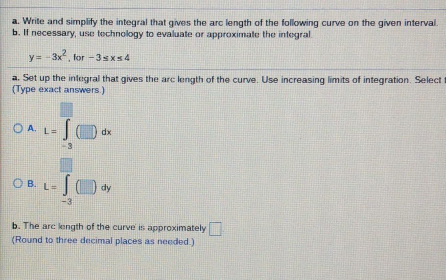 Solved a. Write and simplify the integral that gives the arc | Chegg.com