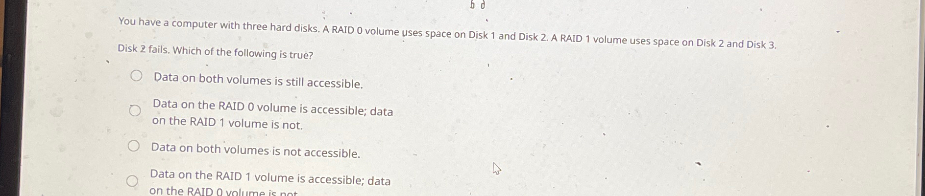 Solved You have a computer with three hard disks. A RAID 0 | Chegg.com