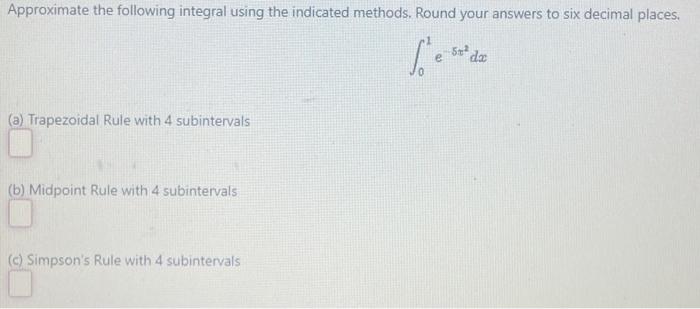 Solved Approximate the following integral using the | Chegg.com
