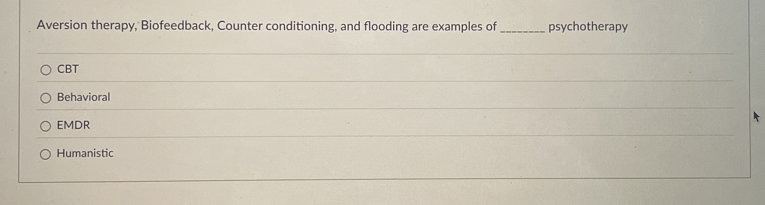 Solved Aversion therapy, Biofeedback, Counter conditioning, | Chegg.com