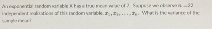 Solved An exponential random variable X has a true mean | Chegg.com