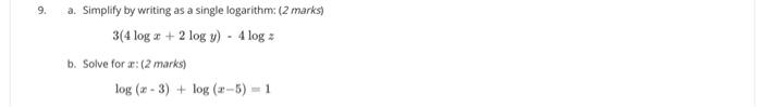Solved 9. a. Simplify by writing as a single logarithm: ( 2 | Chegg.com