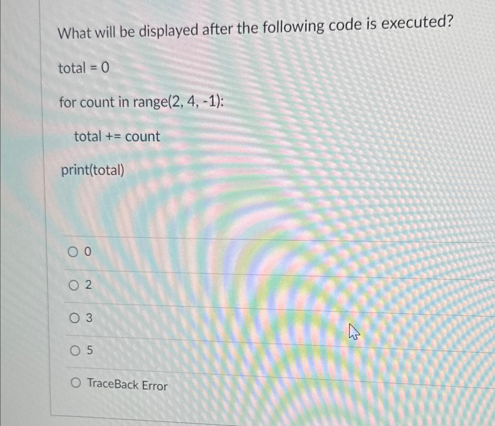 Solved What will be displayed after the following code is | Chegg.com