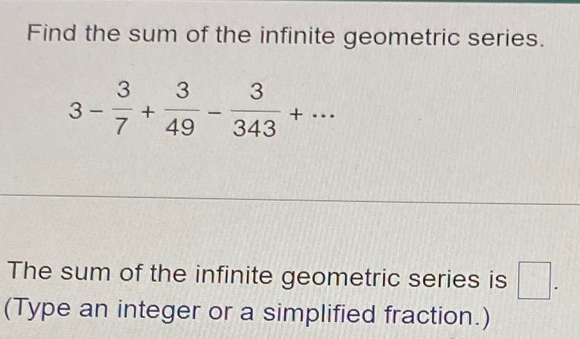 Solved Find the sum of the infinite geometric | Chegg.com
