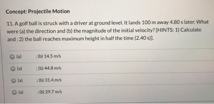 Solved Concept: Projectile Motion 11. A golf ball is struck | Chegg.com
