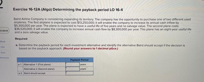 Solved Exercise 16-12A (Algo) Determining the payback period | Chegg.com