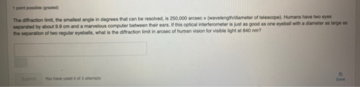Solved 1 Point Possible The Diffraction Limit The Smallest