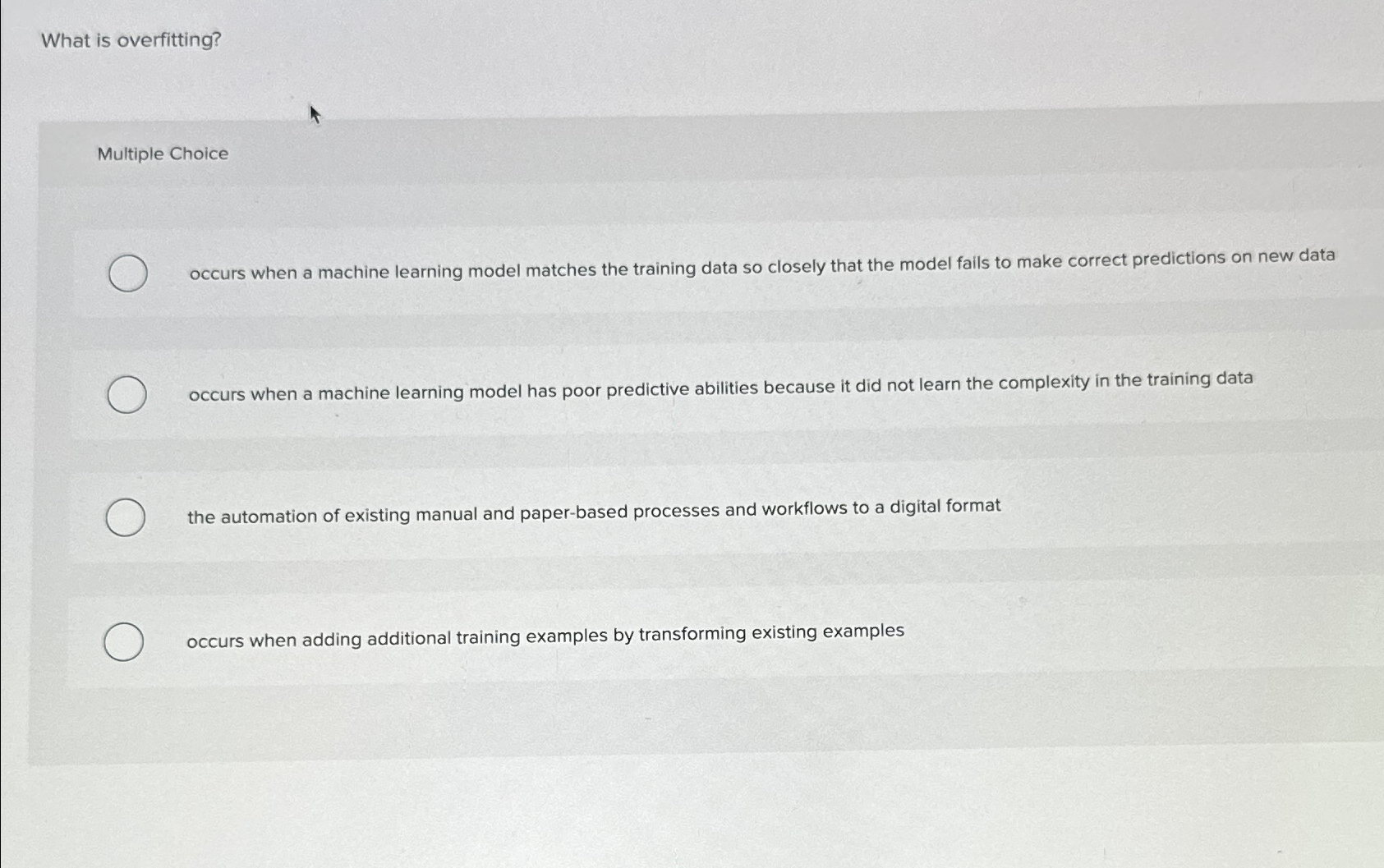 Solved What is overfitting?Multiple Choiceoccurs when a | Chegg.com