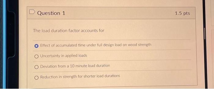 Solved Question 1 The load duration factor accounts for | Chegg.com
