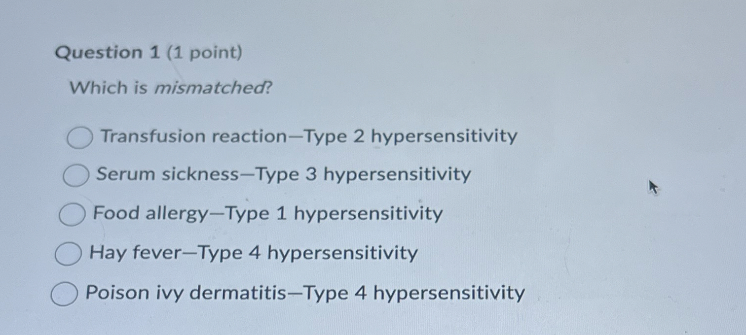 Solved Question 1 (1 ﻿point)Which is mismatched?Transfusion | Chegg.com