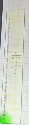 Solved Repeated Eigenvalues: In Problem below, find the | Chegg.com