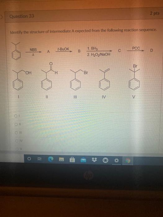 Solved 2 pts Question 33 Identify the structure of | Chegg.com