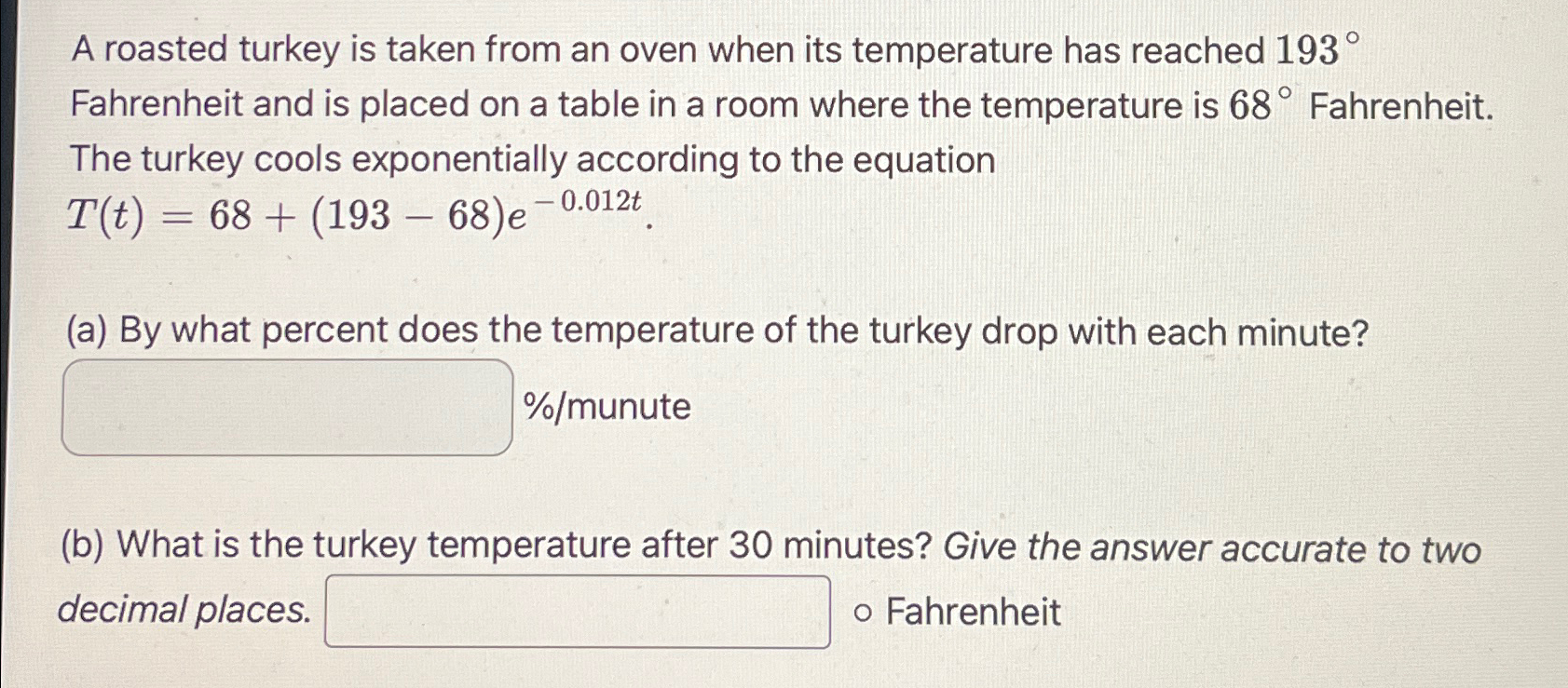 Solved A roasted turkey is taken from an oven when its | Chegg.com