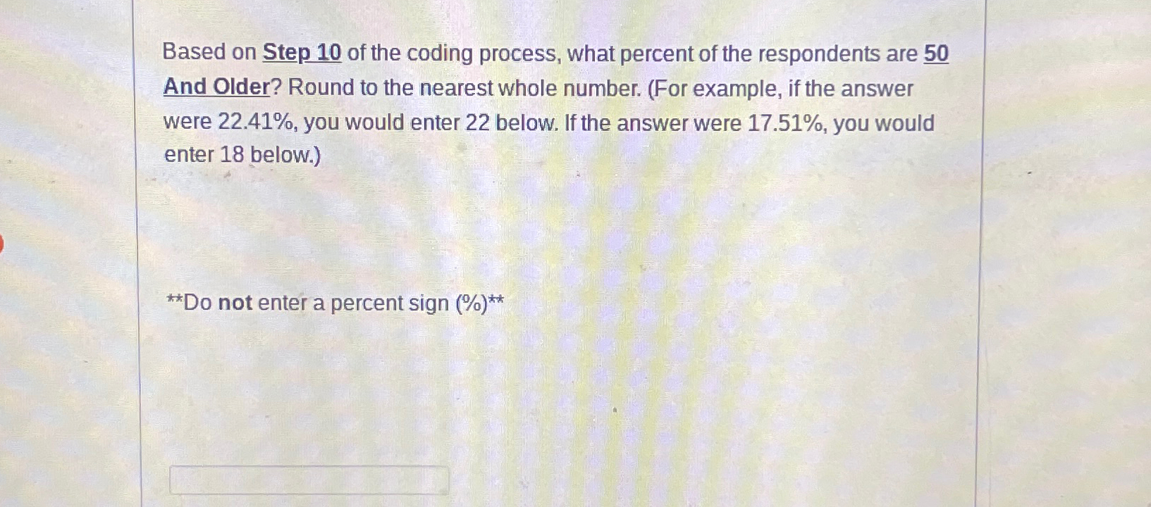 Solved Based on Step 10 ﻿of the coding process, what percent | Chegg.com