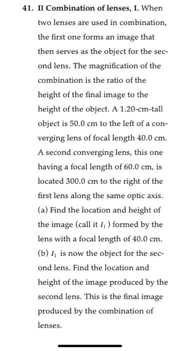 Solved 41. II Combination of lenses, I. When two lenses are | Chegg.com