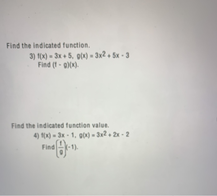 Solved Find the indicated function. 3) f(x) = 3x + 5, g(x) = | Chegg.com
