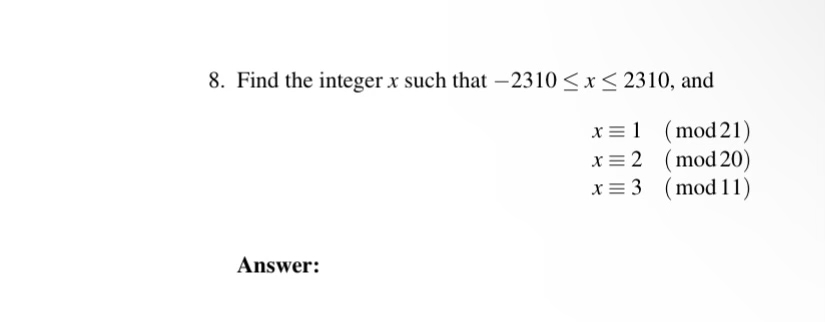 Solved Find the integer x ﻿such that -2310≤x≤2310, | Chegg.com