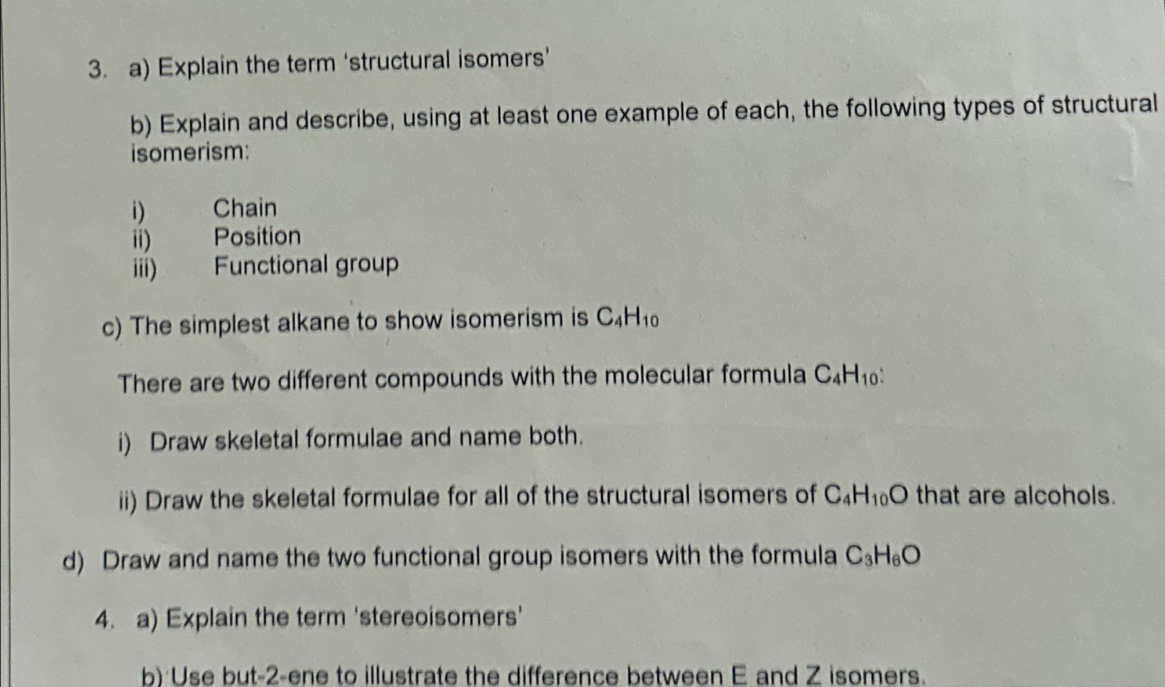 Solved a) ﻿Explain the term 'structural isomers'b) ﻿Explain | Chegg.com