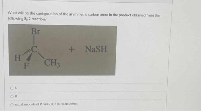 Solved What will be the configuration of the asymmetric | Chegg.com