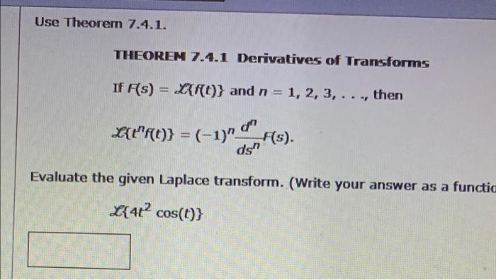 Solved Use Theorem 7.4.1. THEOREM 7.4.1 Derivatives of | Chegg.com