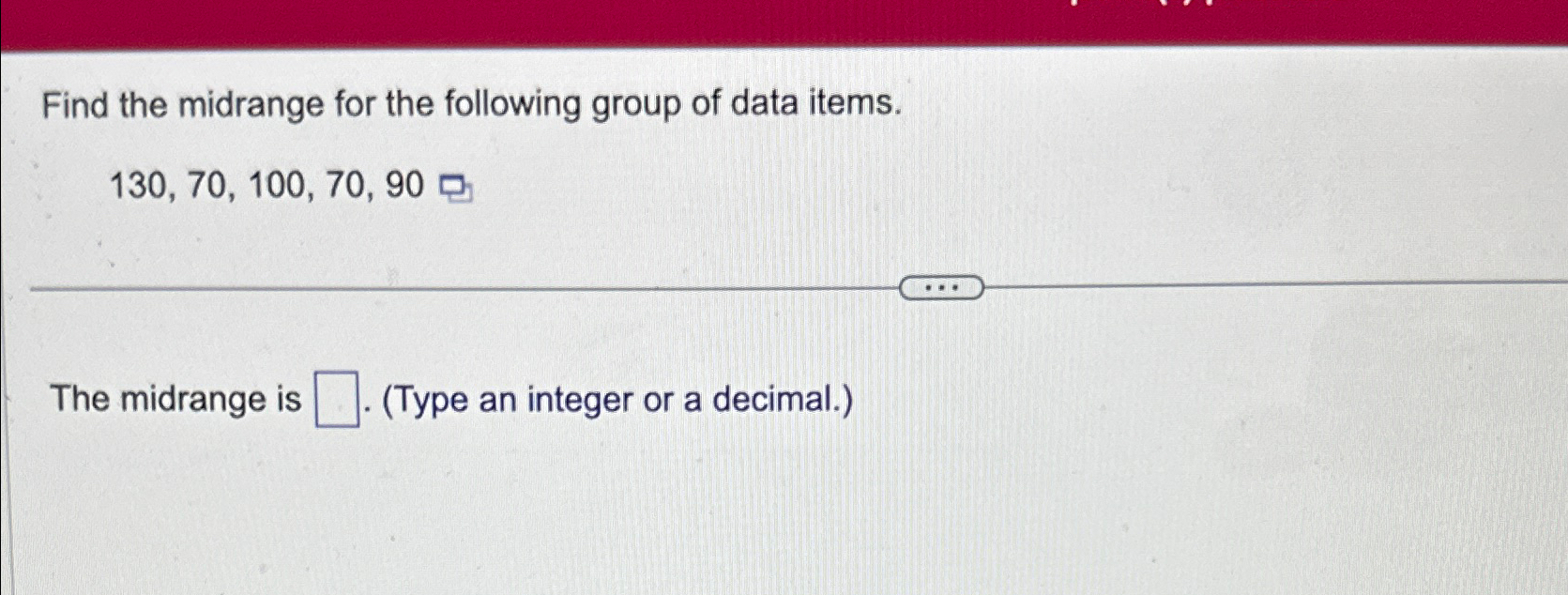 Solved Find the midrange for the following group of data | Chegg.com Solved Find the midrange for the following group of data | Chegg.com