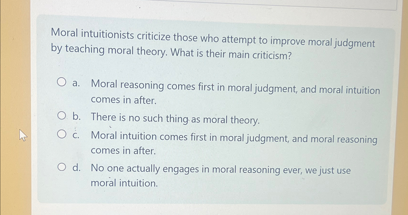 Solved Moral intuitionists criticize those who attempt to | Chegg.com