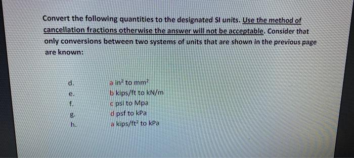 Solved Convert the following quantities to the designated SI | Chegg.com