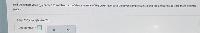 Solved Find the critical value fa/2 needed to construct a | Chegg.com