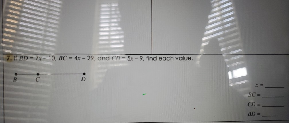 Solved 7. !! BD = 7x - 10, BC = 4x - 29. and CD = 5x - 9, | Chegg.com