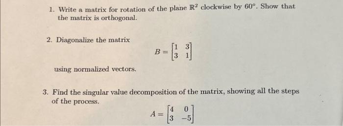 Solved 1. Write a matrix for rotation of the plane R2 | Chegg.com