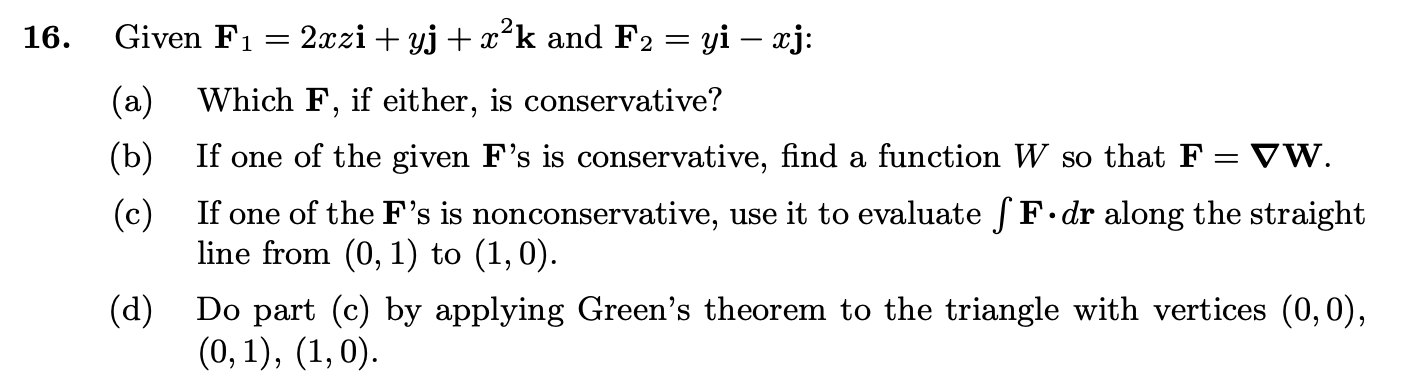 Solved Given F1=2xzi+yj+x2k ﻿and F2=yi-xj ﻿:(a) ﻿Which F, | Chegg.com