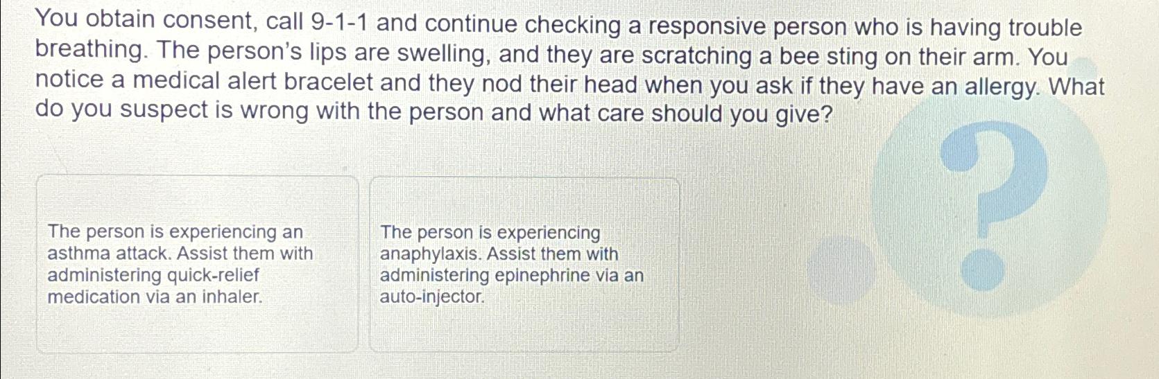 Solved You obtain consent, call 9-1-1 ﻿and continue checking | Chegg.com