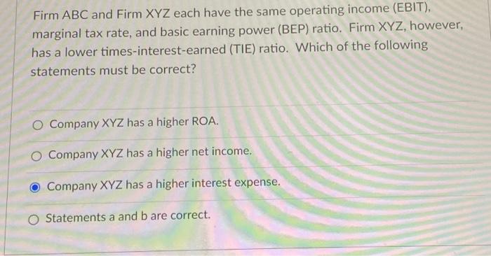 Solved Firm ABC and Firm XYZ each have the same operating | Chegg.com