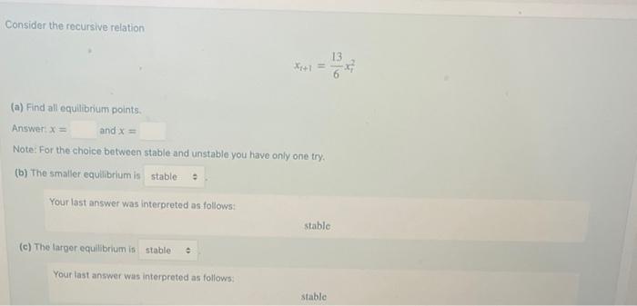 Solved Consider the recursive relation xi+1=613xi2 (a) Find | Chegg.com
