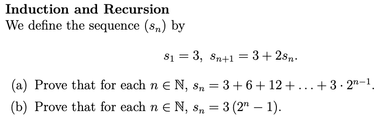 Solved Induction and RecursionWe define the sequence (sn) | Chegg.com