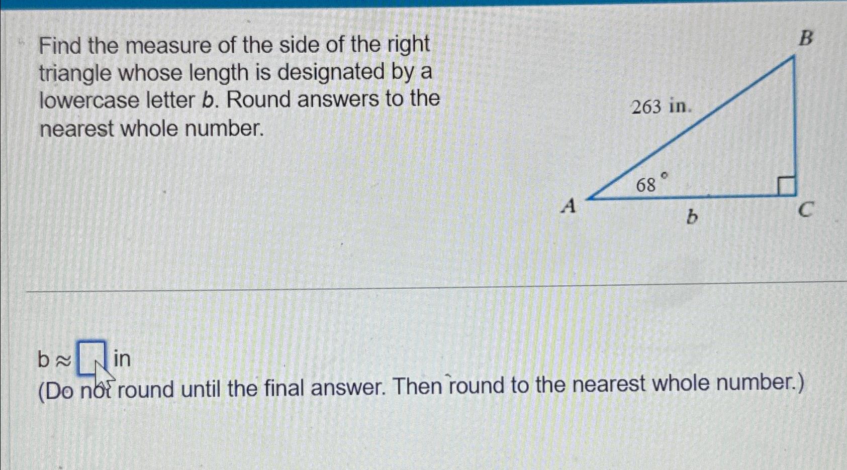Solved Find the measure of the side of the right triangle | Chegg.com