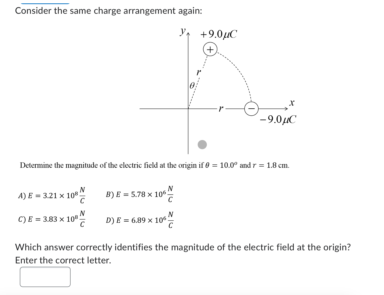 Consider the same charge arrangement again:Determine | Chegg.com