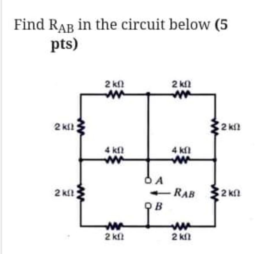 Solved Find Rab in the circuit below (5 pts) 2 ΚΩ w 2 ΚΩ 2 | Chegg.com
