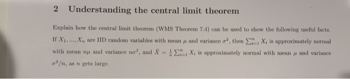 Solved 2 Understanding the central limit theorem Explain how | Chegg.com